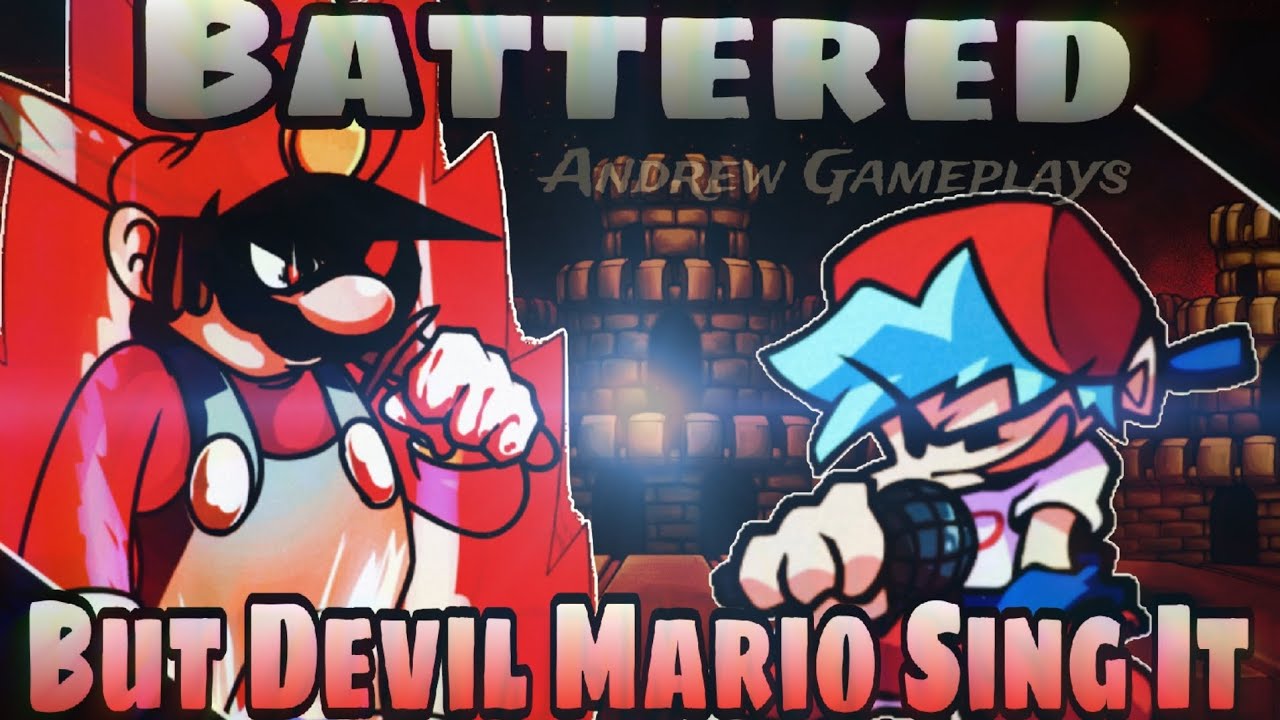 (Fnf Cover) BATTERED!! But Devil Mario And Bf Sing It - YouTube
