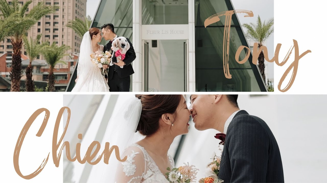 婚禮錄影 】Tony & Chien Wedding Story @ 芙洛麗大飯店 - YouTube