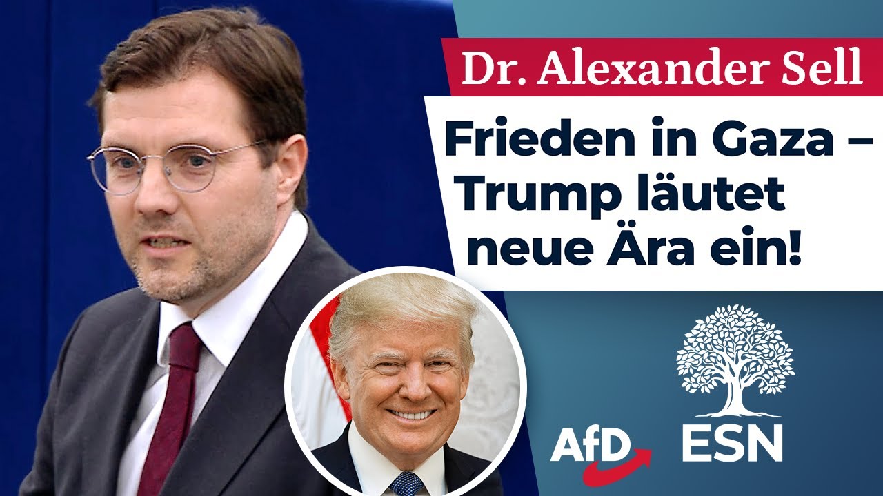 Frieden in Gaza: Trump läutet neue Ära ein! – Dr. Alexander Sell (AfD ...
