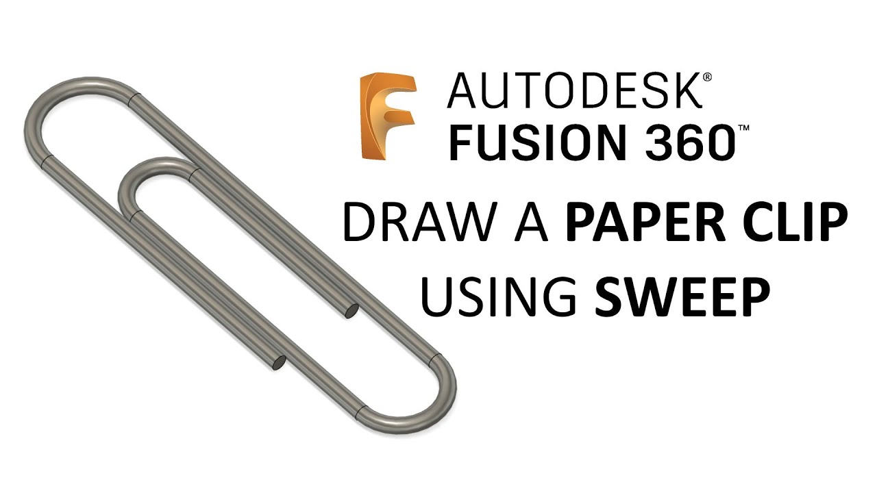How to draw a Paper Clip using Sweep Fusion 360 2020 Tutorial #004 ...