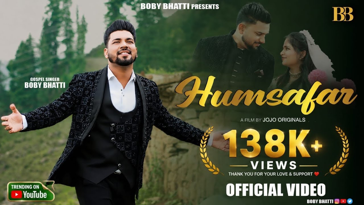 HUMSAFAR(Official Music Video) Gospel Singer Boby Bhatti || New Masih ...