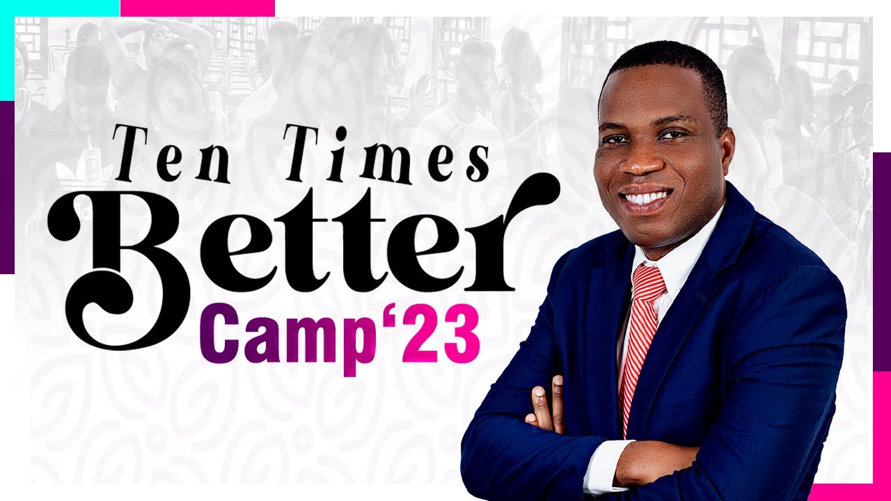 EVERYTHING BY PRAYER | Ten Times Better Youth Camp| Day 2 - Session 1 ...