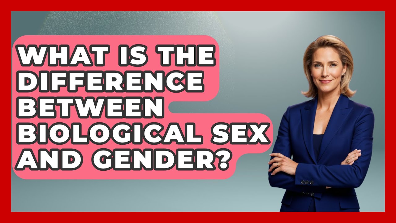 What Is The Difference Between Biological Sex And Gender? - Gender ...