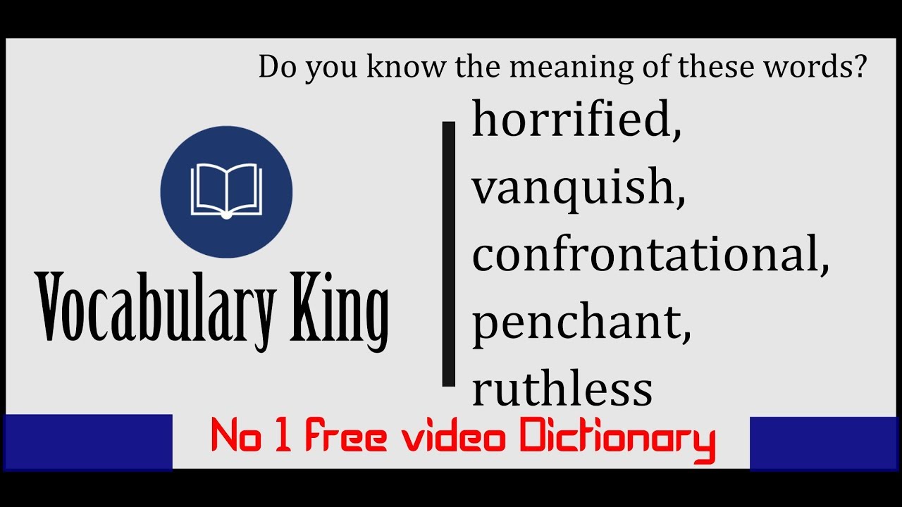 Meaning Of Horrified vanquish confrontational penchant ruthless YouTube meaning-of-horrified-vanquish-confrontational-penchant-ruthless-youtube
