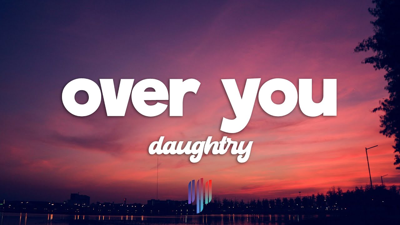Daughtry - Over You (Lyrics) - YouTube