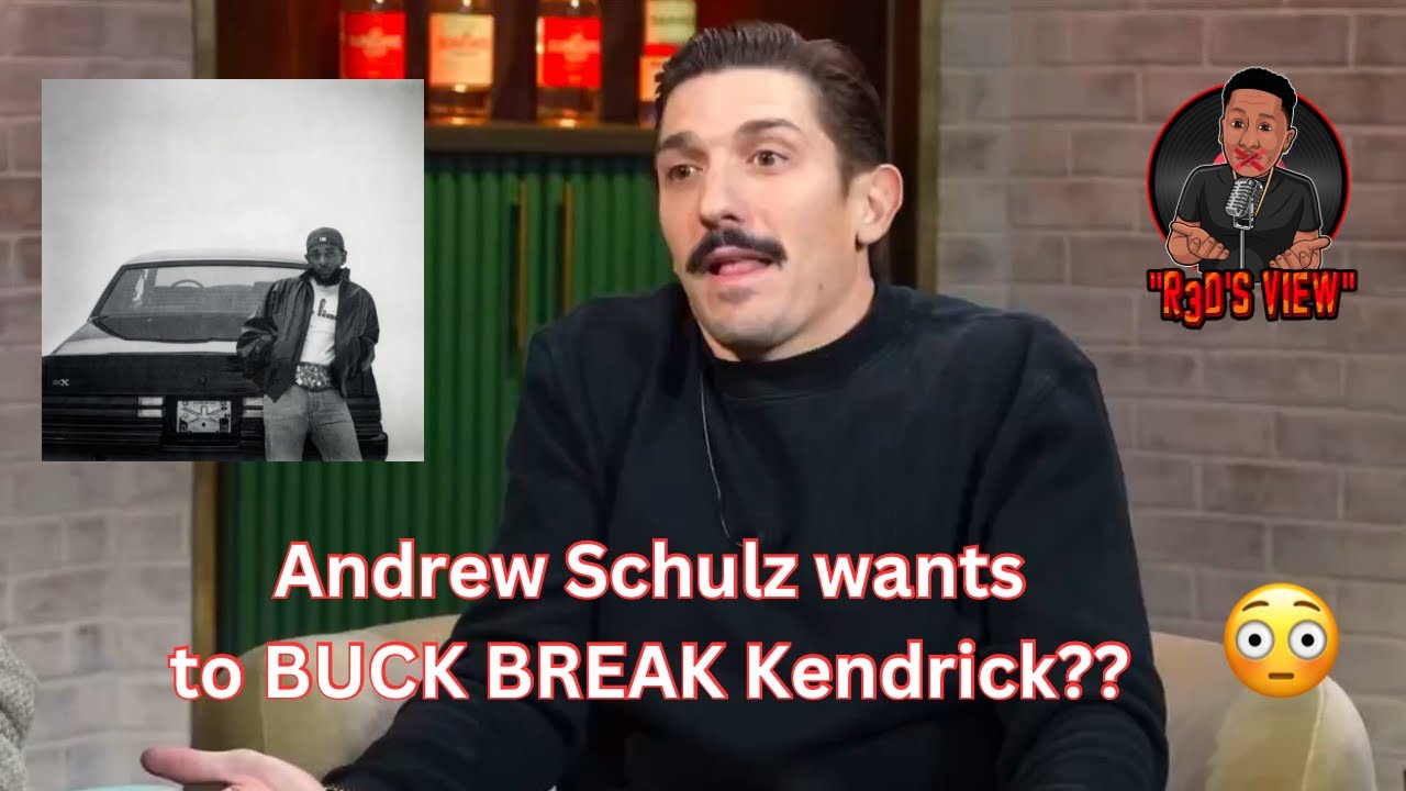 Andrew Schulz wants to BUCK BREAK Kendrick Lamar?? 😳 This is DISTURBING ...