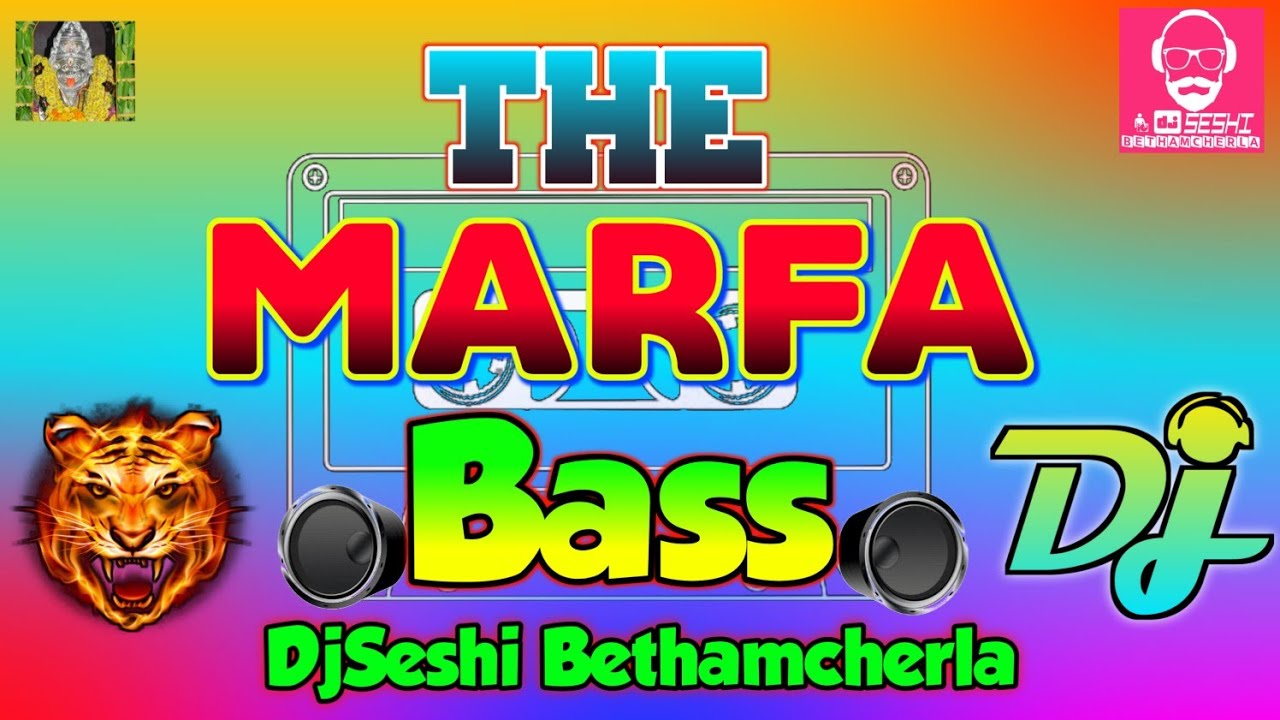 The Marfa Bass | New Marfa Dj Song Remix DjSeshiBethamcherla - YouTube