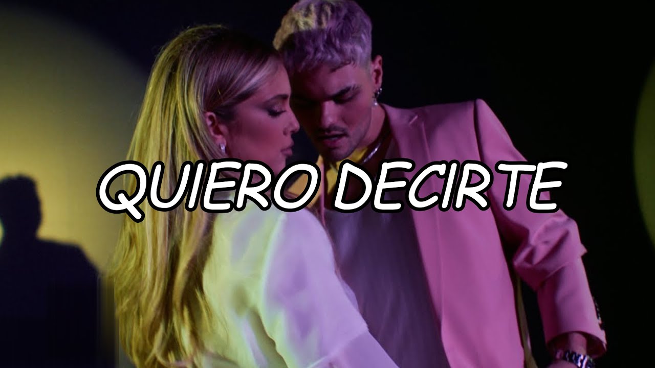 Abraham Mateo, Ana Mena - Quiero Decirte (Video Letra/Lyrics) - YouTube
