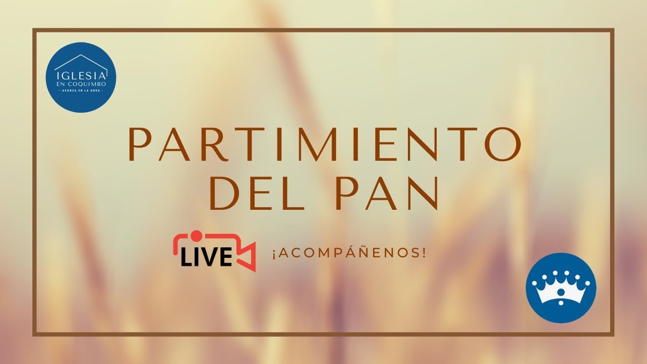 [EN VIVO] Partimiento del Pan - YouTube