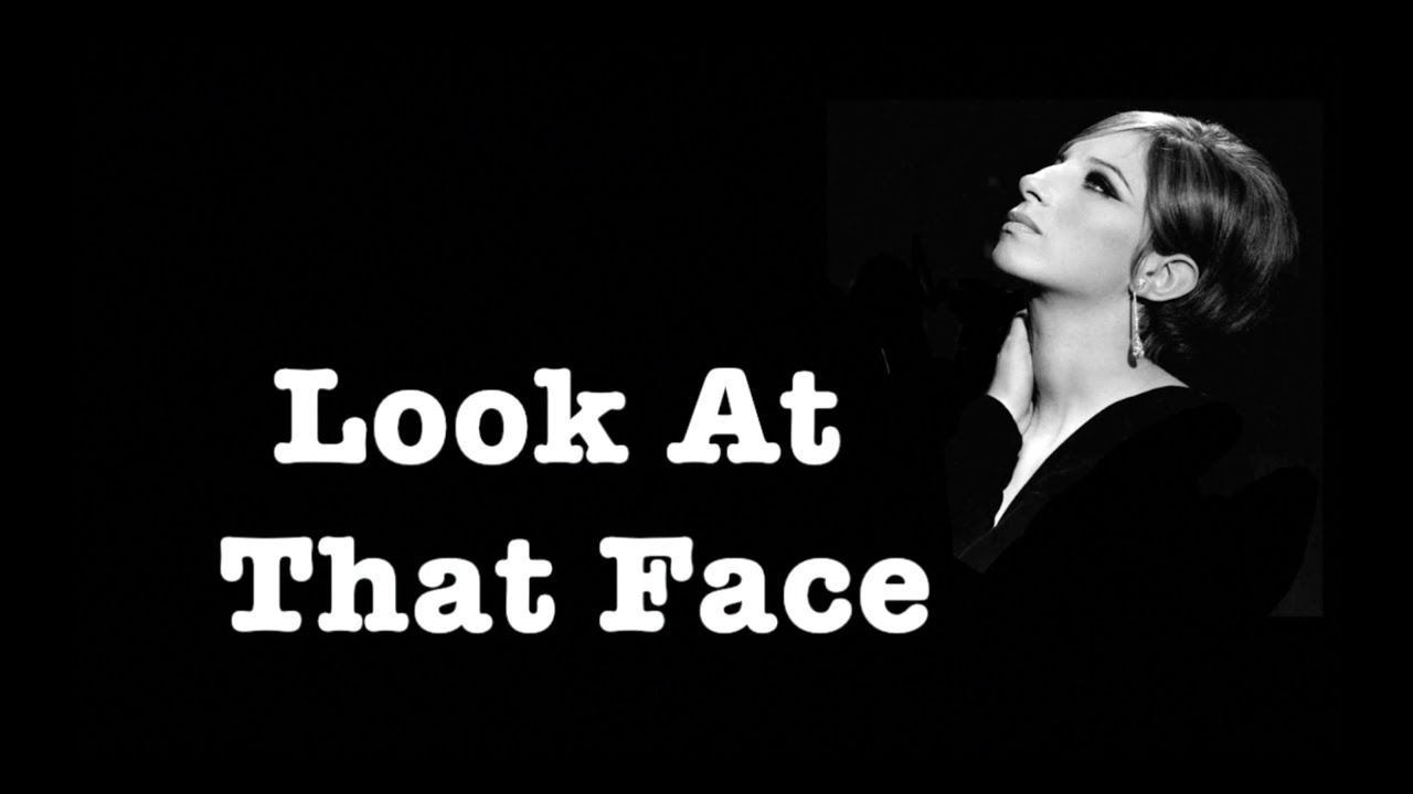 Look At That Face ~ Karaoke ~ Barbra Streisand ~ Anthony Newley - YouTube
