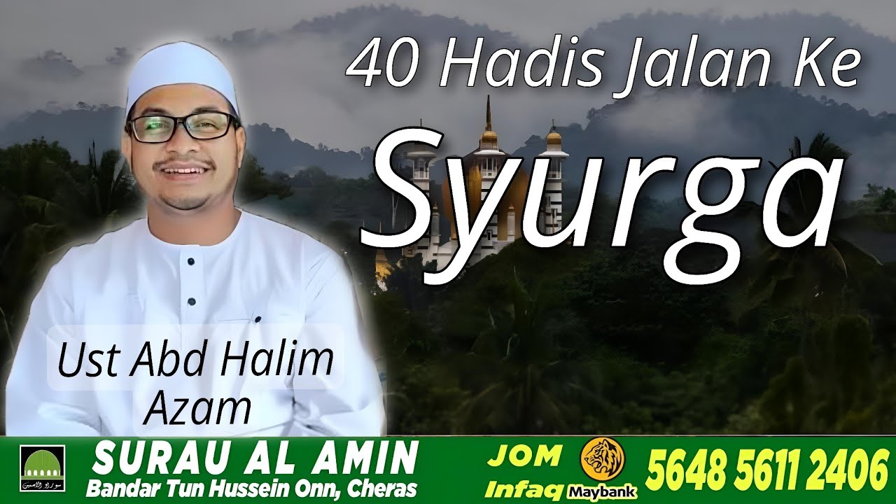 40 Hadis Jalan ke Syurga | Ust Abd Halim Azam - YouTube
