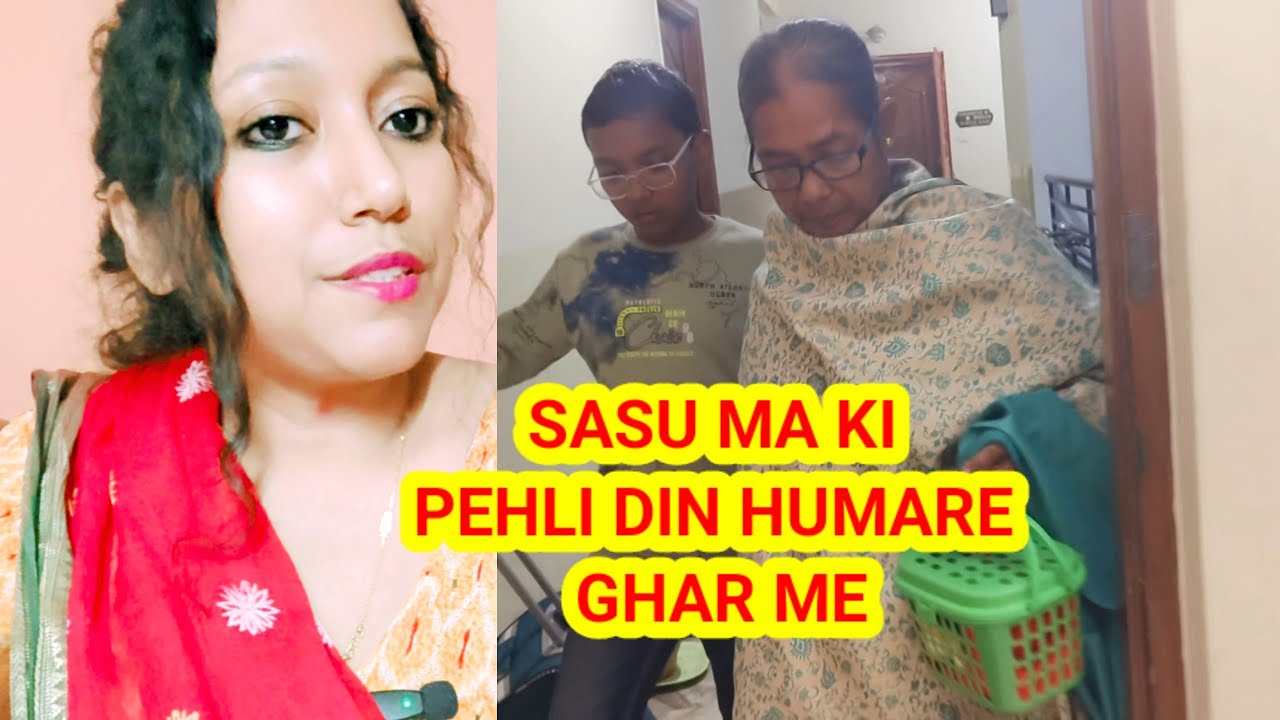 SASU MA KA PEHLA DIN HUMARE GHARME |SASU MA FIRST TIME IN BANGALORE ...