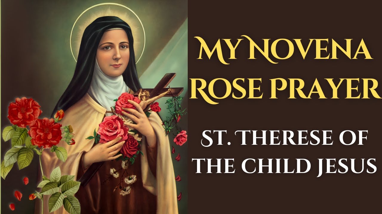 St. Therese of the Child Jesus — "My Novena Rose Prayer" - YouTube