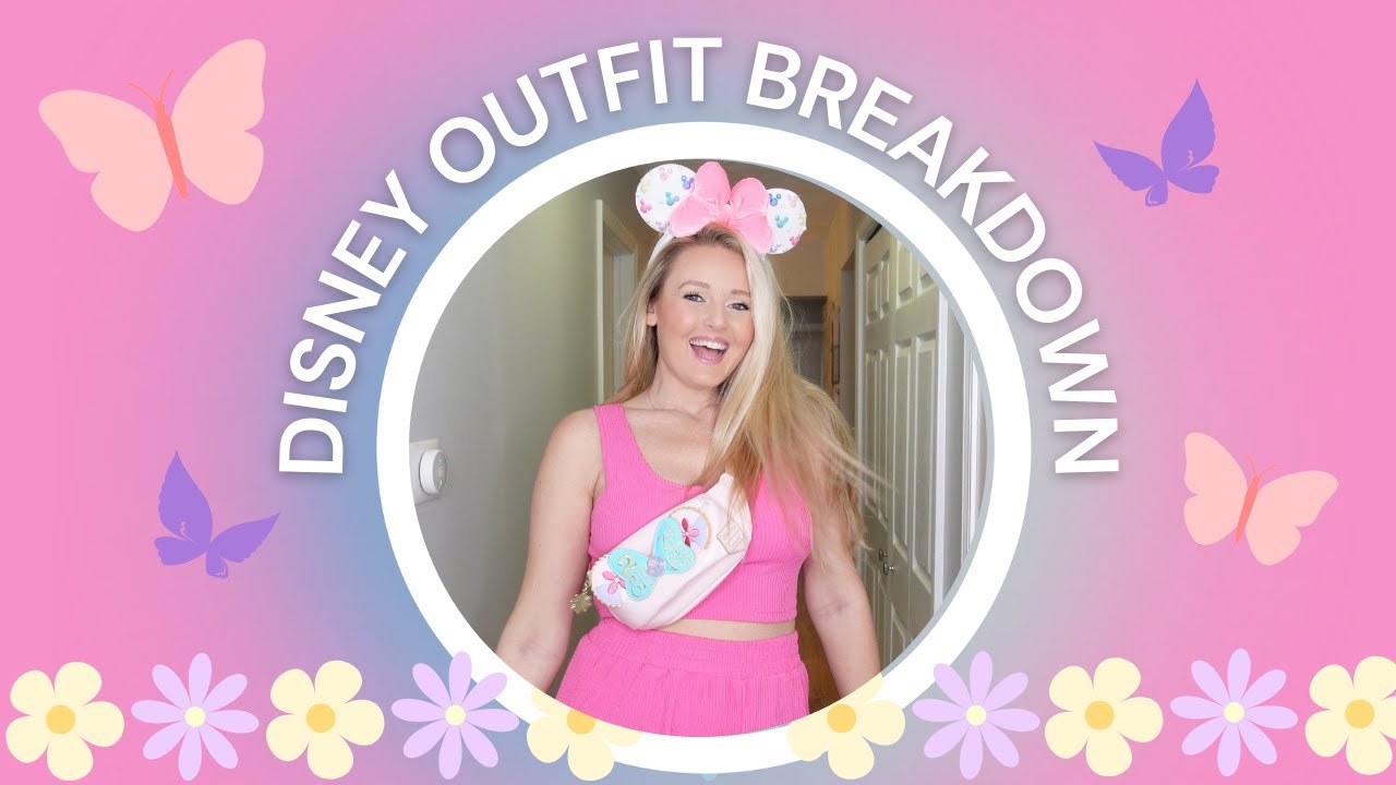 FULL DISNEY OUTFIT BREAKDOWN ! | SPRING BREAK APRIL 2023 - YouTube