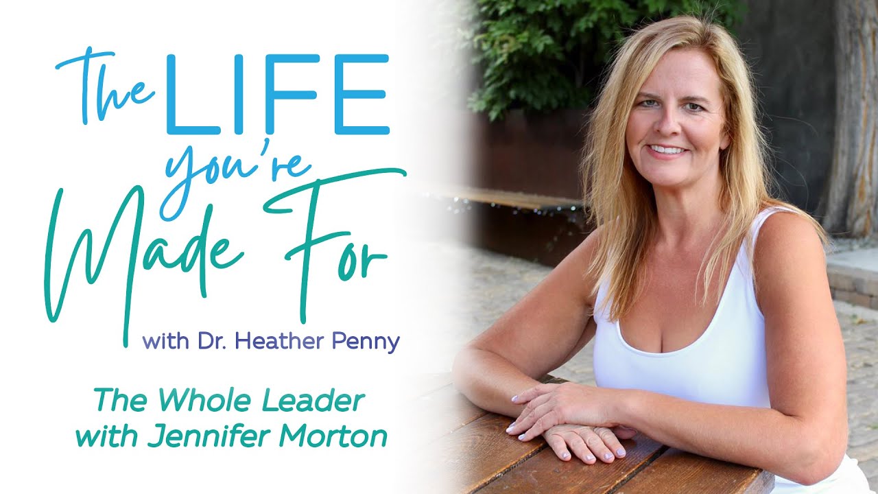 The Whole Leader with Jennifer Morton - YouTube