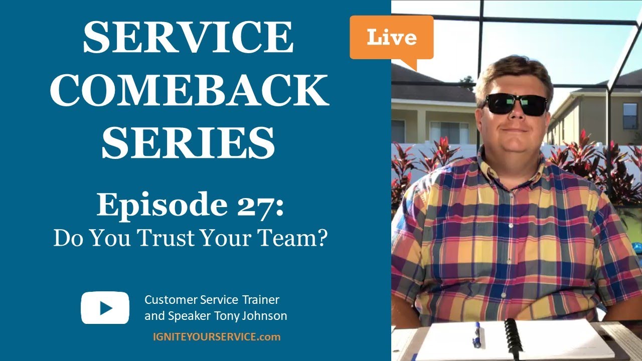 Do You Trust Your Team? | Great Service Comeback Episode #27 | Customer ...
