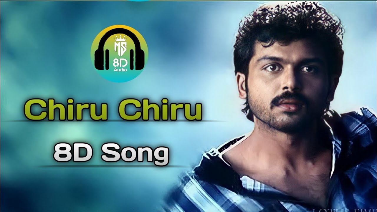 Chiru Chiru 8D Song Bass Boosted | #karthi #tamanna #awaara - YouTube