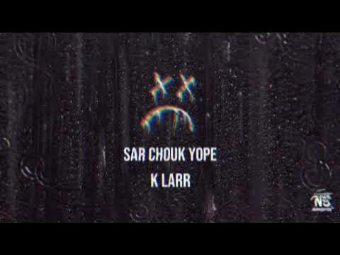 Sar Chouk Yope, K Larr ft Tempo - Unknown track - YouTube