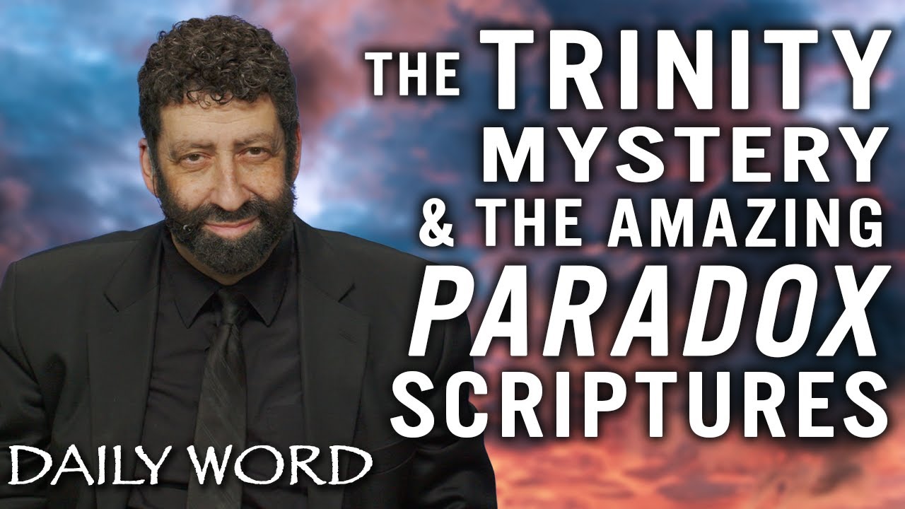 The Trinity Mystery & The Amazing Paradox Scriptures | Jonathan Cahn ...