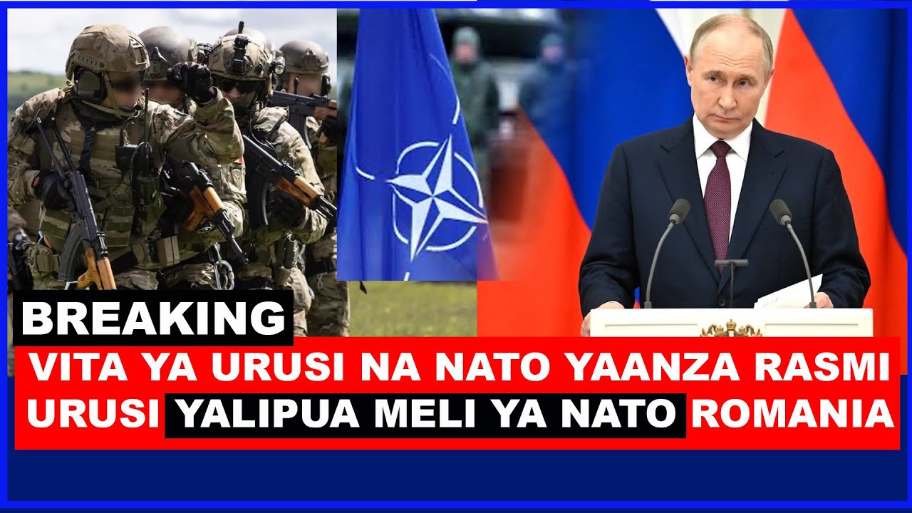 BREAKING, RAIS PUTIN ATANGAZA RASMI KUINGIA VITANI NA NATO, URUSI ...
