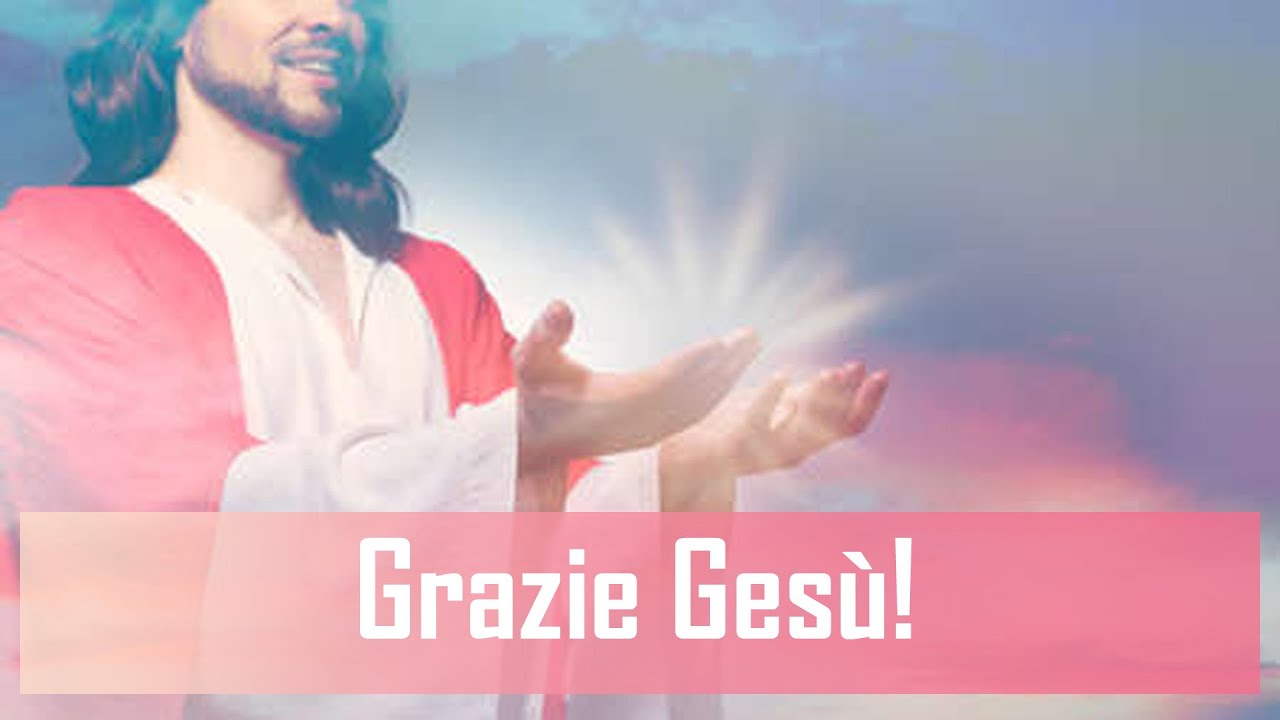 Grazie Gesù! - Forza per Ogni Giorno - Podcast 31 Agosto - YouTube