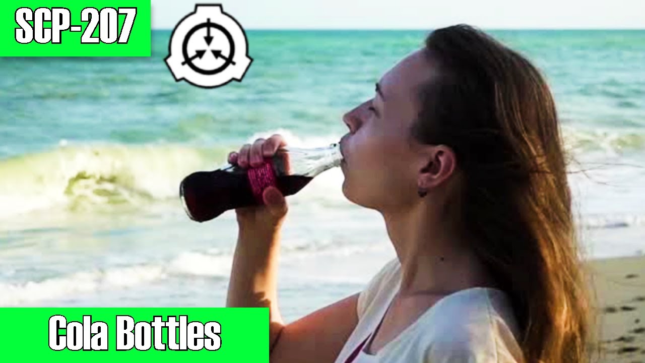 SCP-207 Cola Bottles | object class safe - YouTube