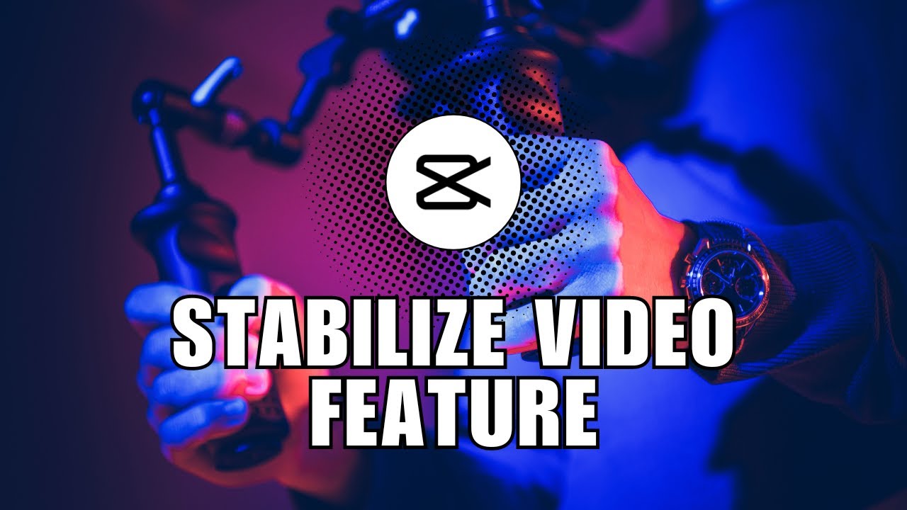 SKILL BUILDER: Create A Steady Video On CapCut PC! Stabilize Video ...