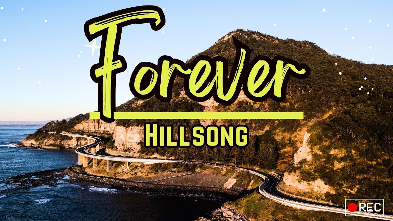Forever (Lyrics) Hillsong - Forever I will sing, Forever I will be with ...