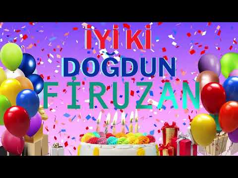 FİRUZAN - Doğum Günün Kutlu Olsun Firuzan #Firuzan