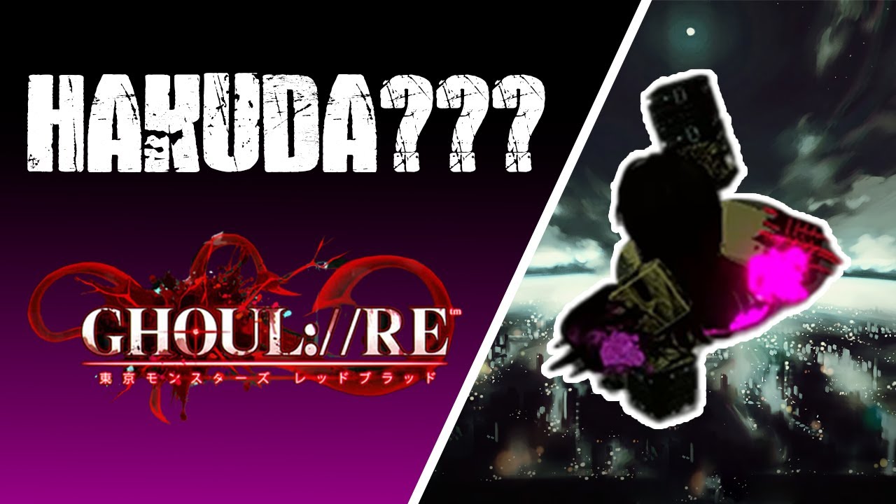 serrate v2 is hakuda | GHOUL://RE - YouTube