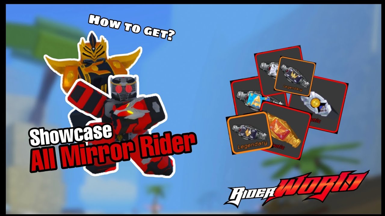 Rider World | All Mirror Rider showcase and how to get - YouTube