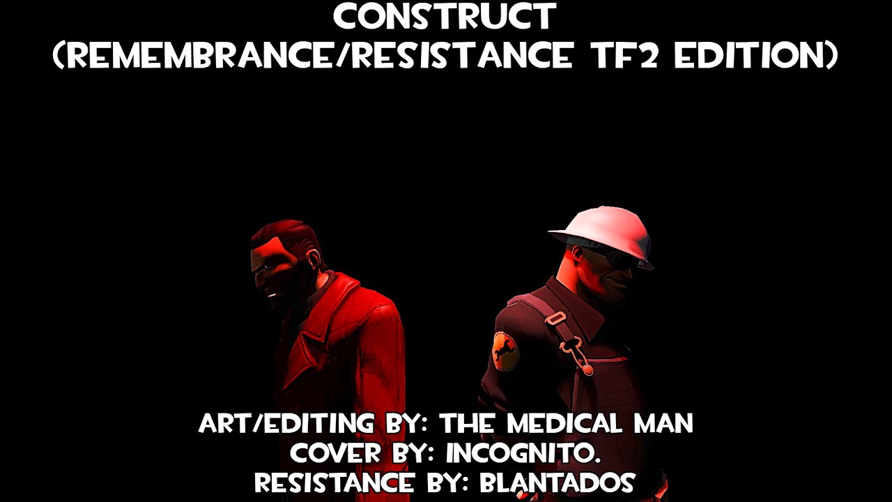 CONSTRUCT (Remembrance/Resistance TF2 Edition) - YouTube