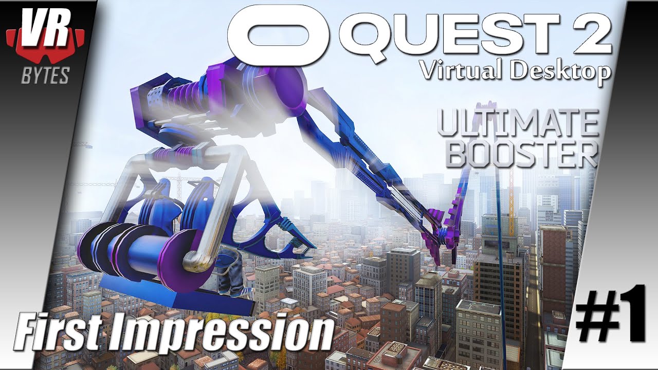 Ultimate Booster Experience / Oculus Quest 2 [Virtual Desktop ...