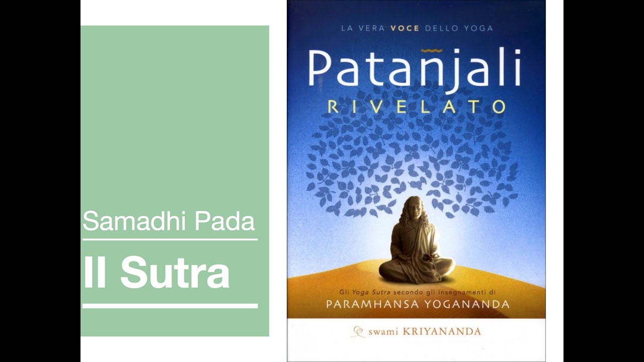 Yoga Sutra di Patanjali: Samadhi Pada - II Sutra - YouTube