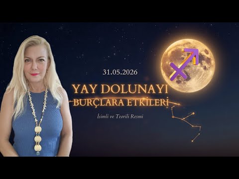31.05.2026 DOLUNAY Yay Burcunda