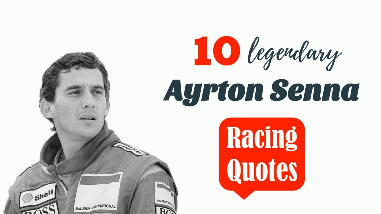 10 legendary Racing Quotes by F1 World Champion Ayrton Senna - YouTube