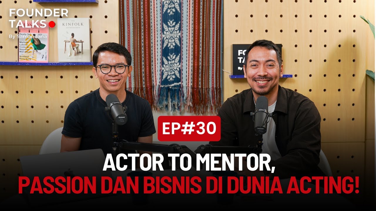 ACTOR TO MENTOR, PASSION DAN BISNIS DI DUNIA AKTING! - YouTube