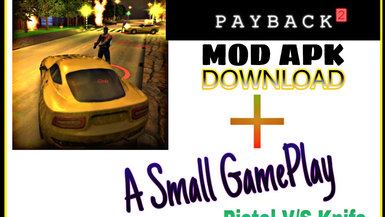 PAYBACK 2 MOD APK DOWNLOAD LINK MEDIAFIRE | PAYBACK 2 GAMEPLAY ( PISTOL ...