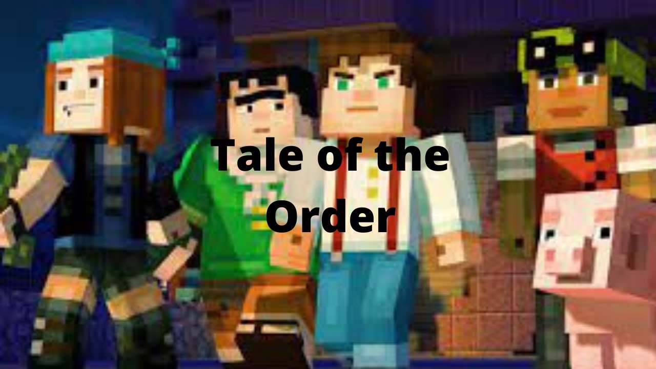 Tale of the Order (Minecraft Story Mode tribute) - YouTube