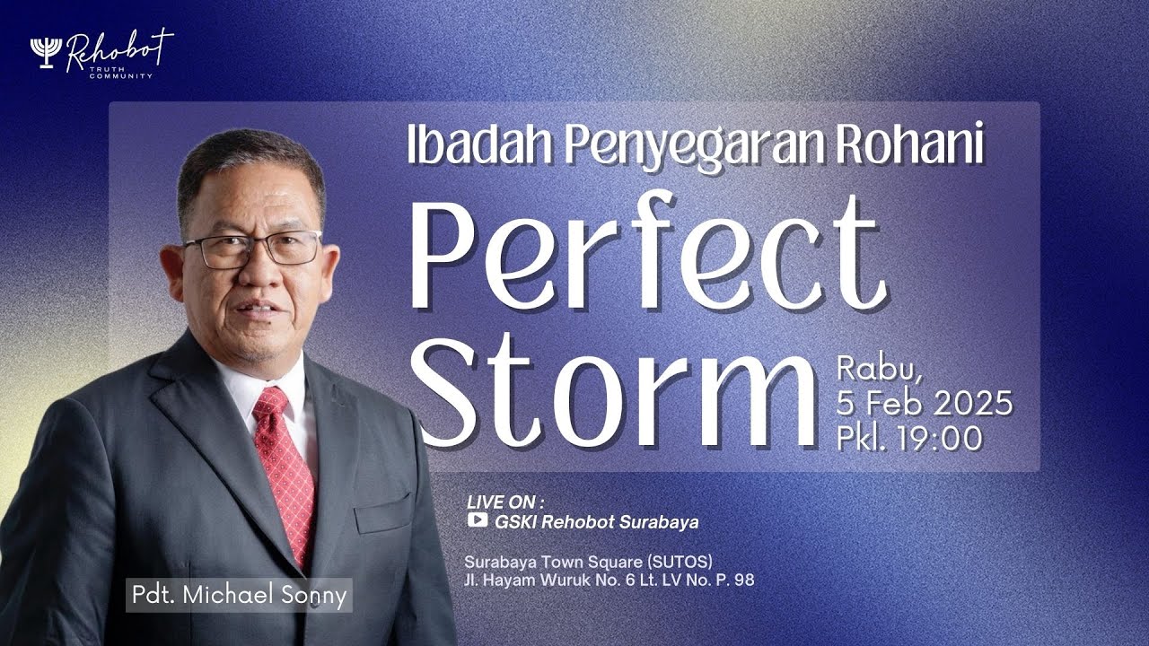 PERFECT STORM | Pdt.Michael Sonny | Penyegaran Rohani - Rabu, 5 ...