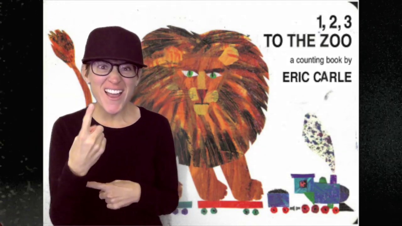 1, 2, 3 to the Zoo Counting Book by Eric Carle (in ASL) - YouTube