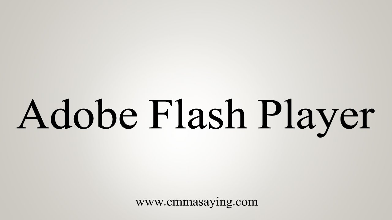How to Pronounce Adobe Flash Player - YouTube