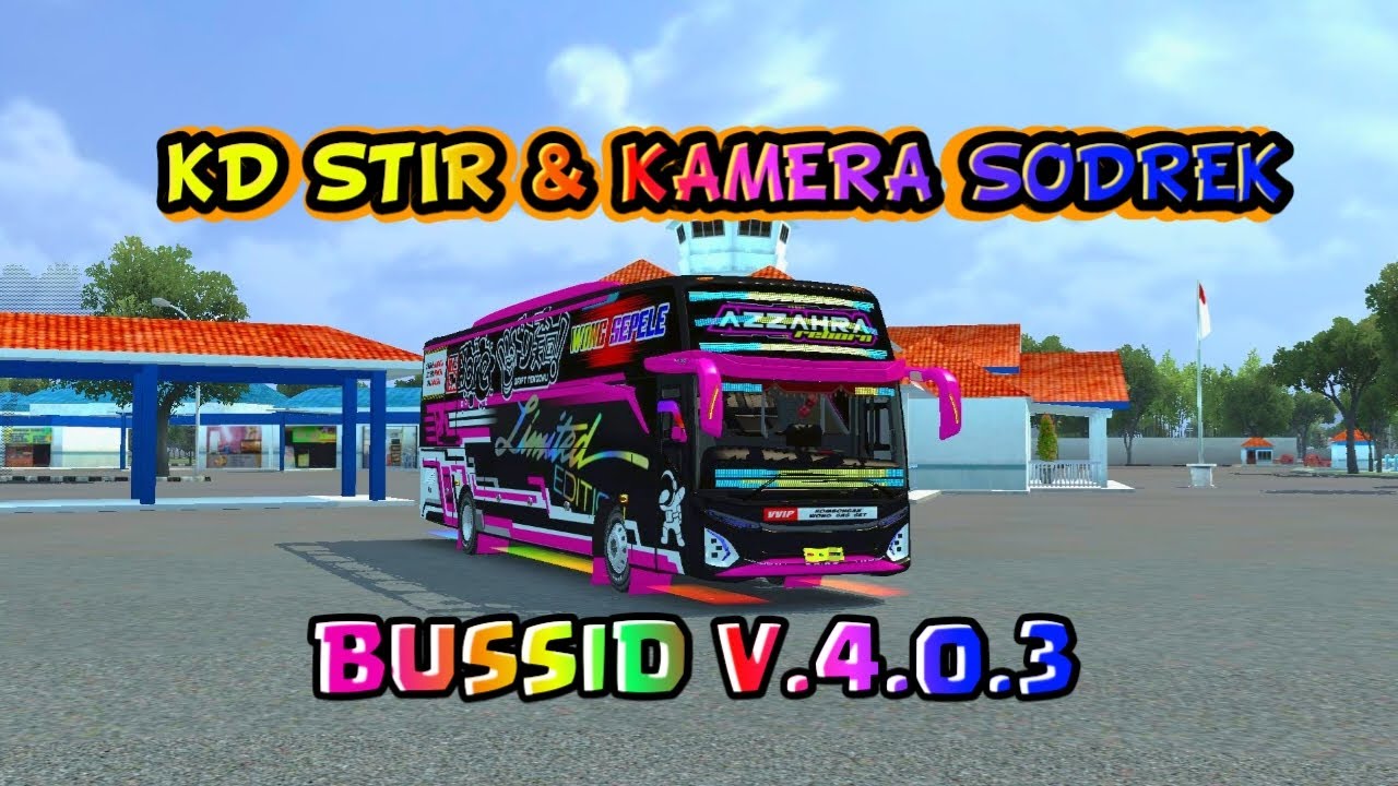SHARE ‼️ KODENAME STIR + KAMERA SODREK BUSSID V4.0.3 DAN TUTORIAL ...