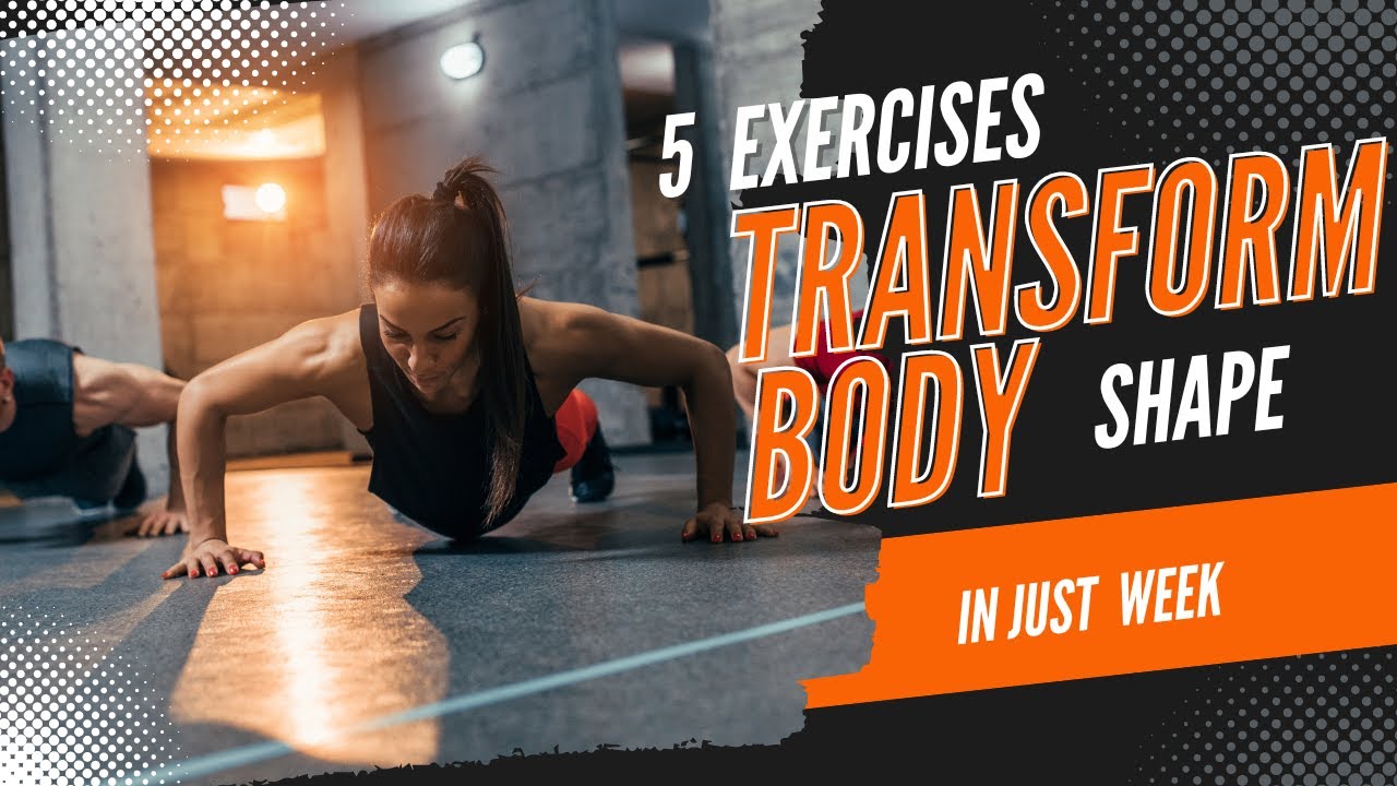 5 Essential Exercises for a Full-Body Transformation in One Week - YouTube