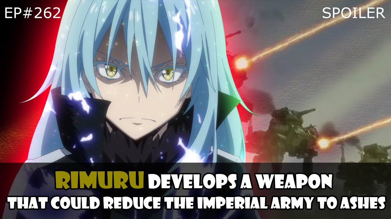 EP#262 | Rimuru Develops A Weapon That Could Reduce The Imperial Army ...