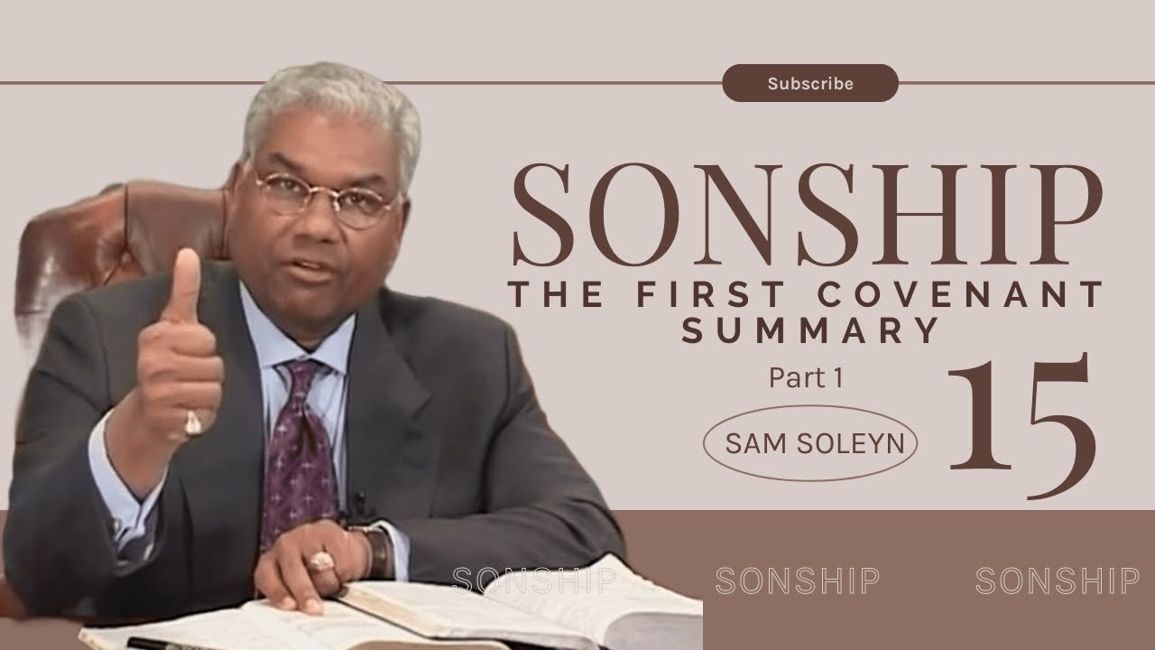 #15. SONSHIP - The First Covenant Summary. Part 1 | SAM SOLEYN - YouTube