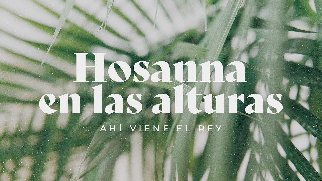 Hosanna en las alturas. Iglesia Victoria. - YouTube