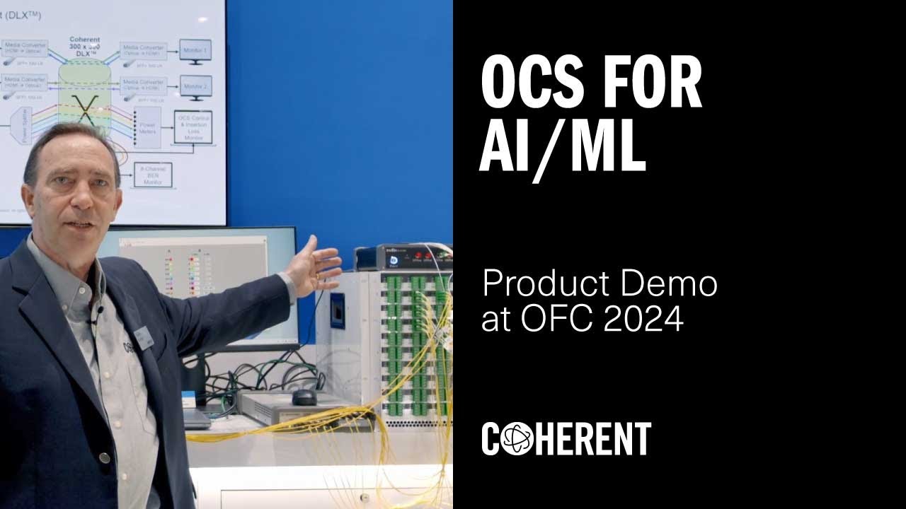 Coherent | Optical Circuit Switch Demonstration at OFC 2024 - YouTube