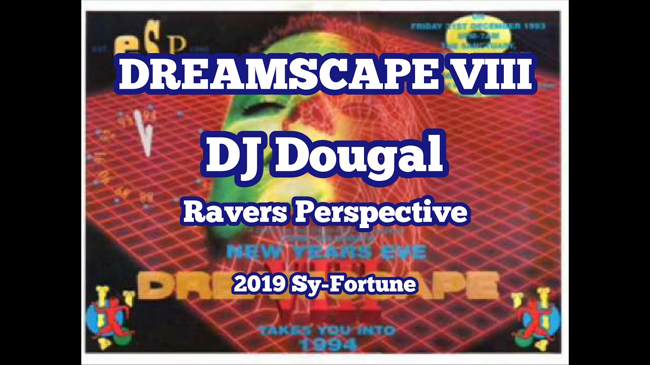 Dreamscape 8 - DJ Dougal 31/12/1993 (Ravers Perspective) - YouTube