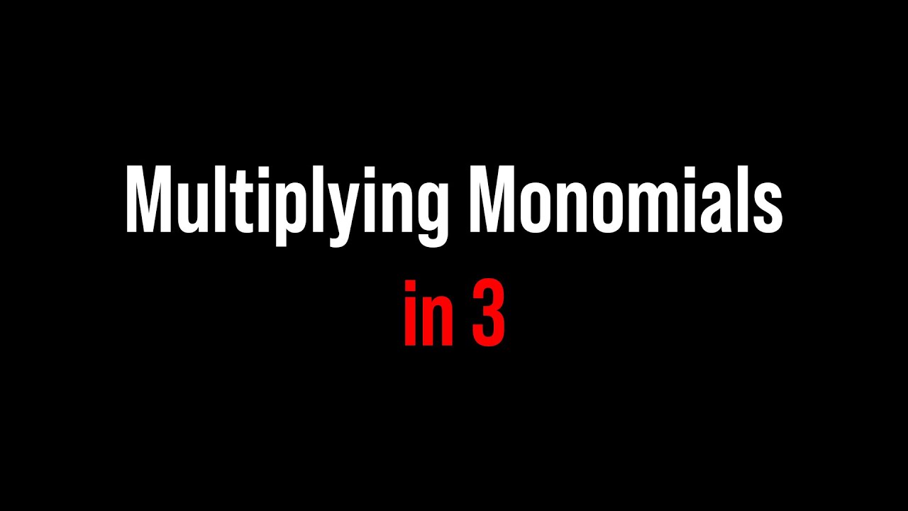 Multiplying Monomials in 3 minutes - PreAlgebra - YouTube